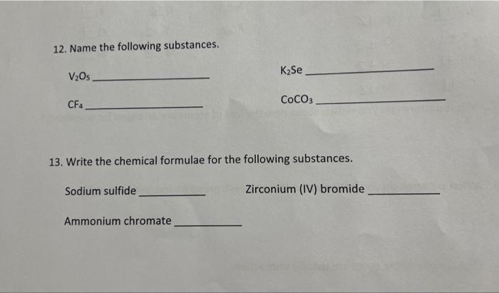 Solved 12. Name the following substances. V2O5 K2Se CF4 | Chegg.com