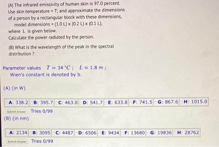 Solved (A) The infrared emissivity of human skin is 97.0 | Chegg.com