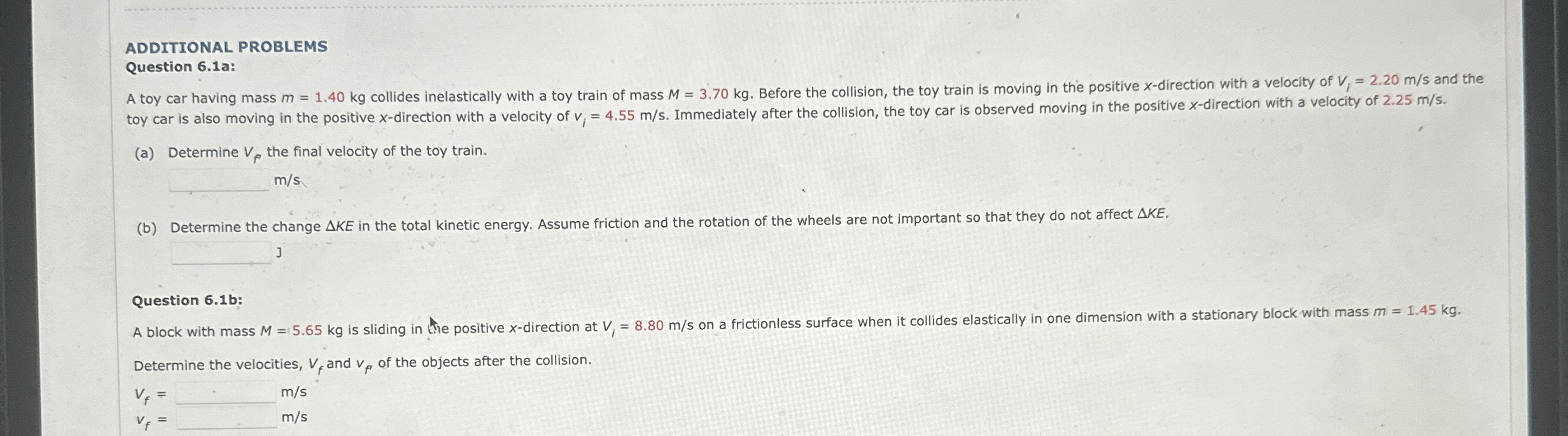 Solved ADDITIONAL PROBLEMSQuestion 6.1a:A toy car having | Chegg.com