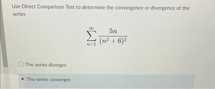 Solved Use Direct Comparison Test to determine the | Chegg.com