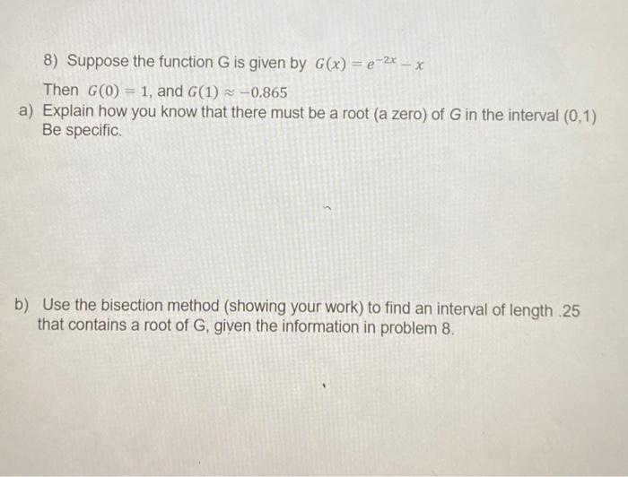Solved 8) Suppose the function G is given by G(x)=e−2x−x | Chegg.com