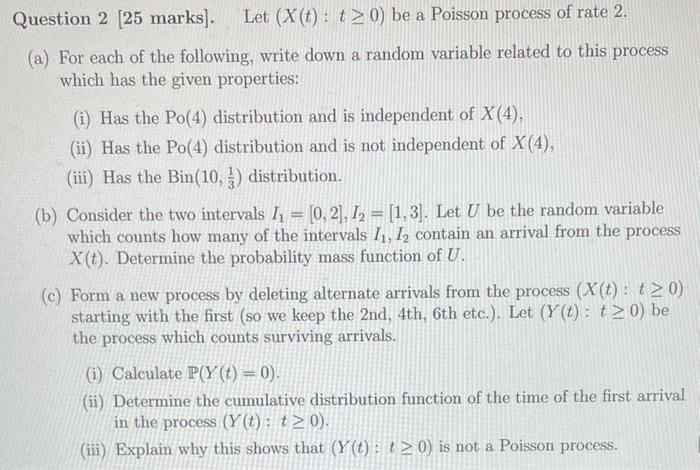 Solved Question 2 [25 marks]. Let (X(t):t≥0) be a Poisson | Chegg.com