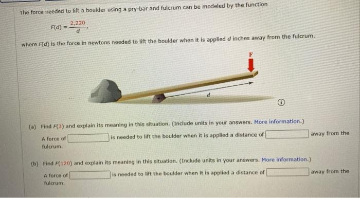 Solved The force needed to lift a boulder using a pry-bar | Chegg.com