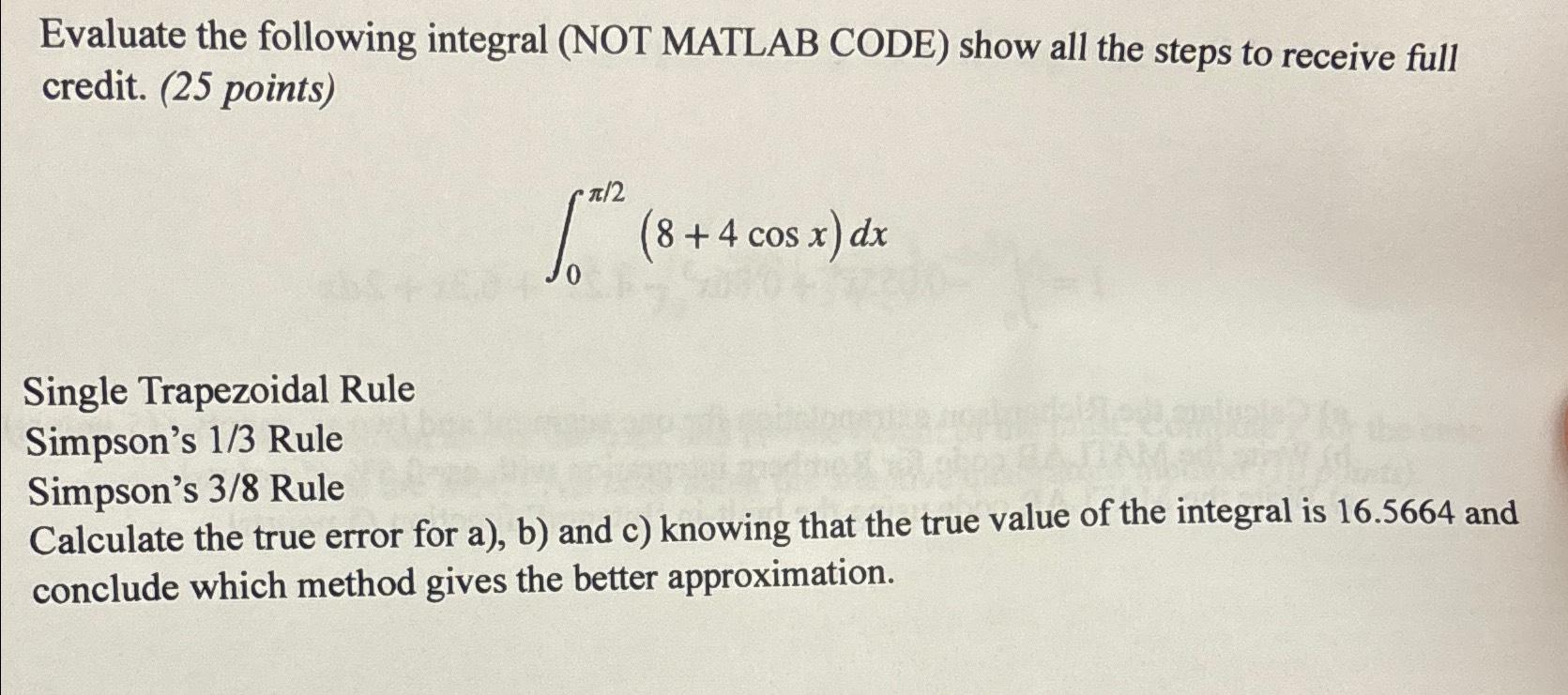 Solved Evaluate the following integral (NOT MATLAB CODE) | Chegg.com