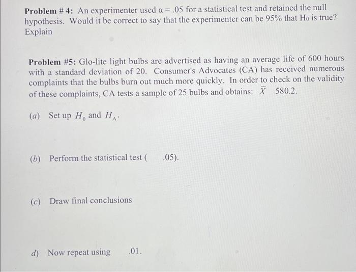 Solved Problem #4: An experimenter used a = .05 for a | Chegg.com