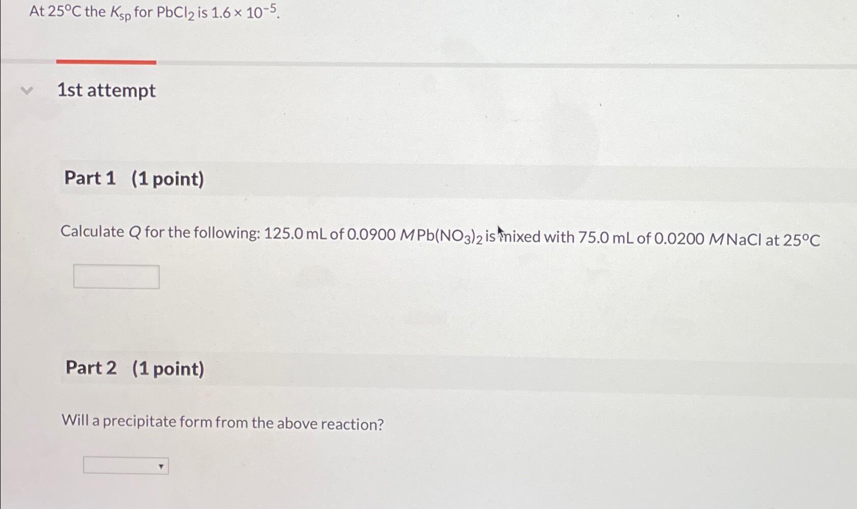 Solved At 25°C ﻿the Ksp ﻿for PbCl2 ﻿is 1.6×10-5.1st | Chegg.com