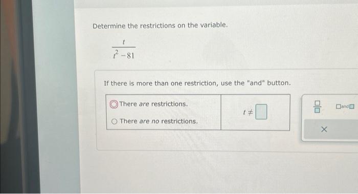 Solved Determine the restrictions on the variable. t2−81t If | Chegg.com