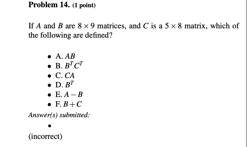 Solved Problem 14. (1 ﻿point)If A and B ﻿are 8×9 ﻿matrices, | Chegg.com