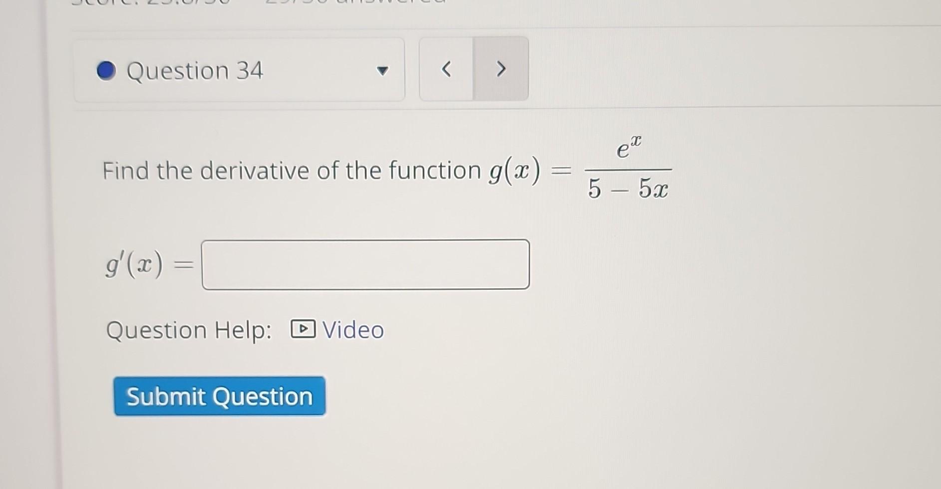Solved Find the derivative of the function g(x)=5−5xex | Chegg.com