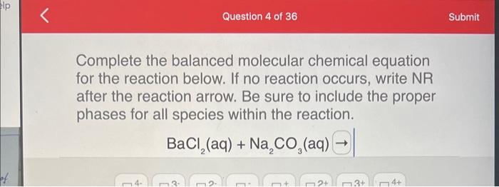 Solved Complete the balanced molecular chemical equation for | Chegg.com