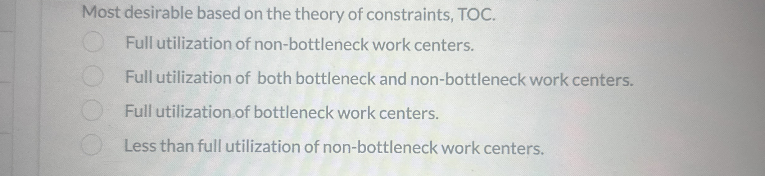 Solved Most desirable based on the theory of constraints, | Chegg.com