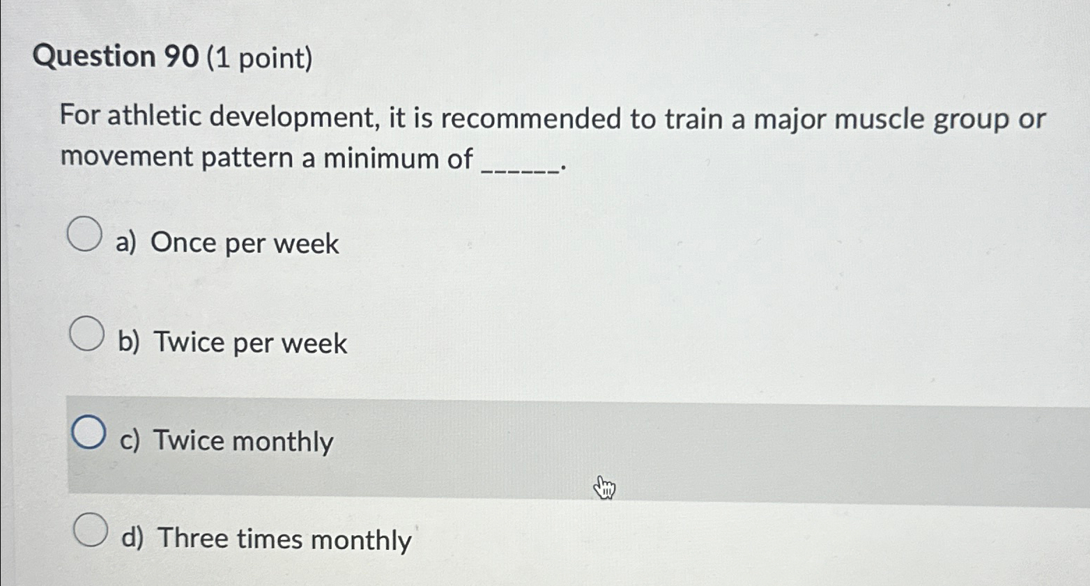 Solved Question 90 (1 ﻿point)For athletic development, it is | Chegg.com