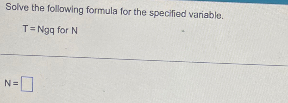 Solved Solve the following formula for the specified | Chegg.com