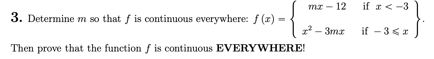 Solved Determine m so ﻿that f is ﻿continuous everywhere: | Chegg.com