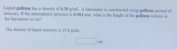 Solved Liquid gallium has a density of 6.20 g/mL. A | Chegg.com
