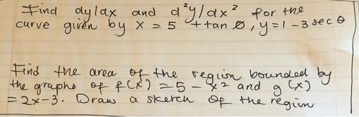 Solved Find dy/dx and d2y/dx2 for the curve given by | Chegg.com