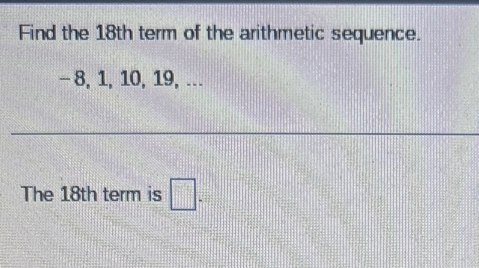 Solved Find the 18 ﻿th term of the arithmetic | Chegg.com