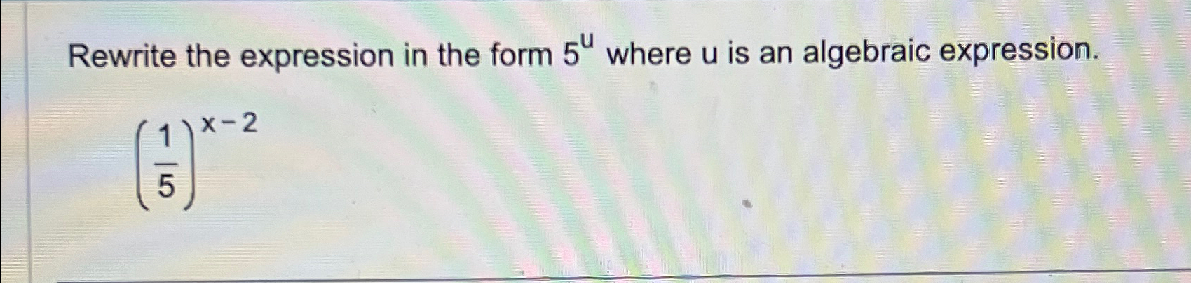 Solved Rewrite the expression in the form 5u ﻿where u ﻿is an | Chegg.com