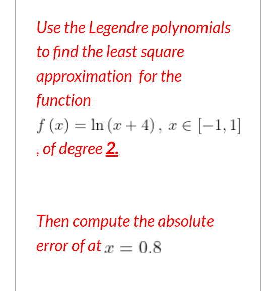 Solved Use the Legendre polynomials to find the least square | Chegg.com
