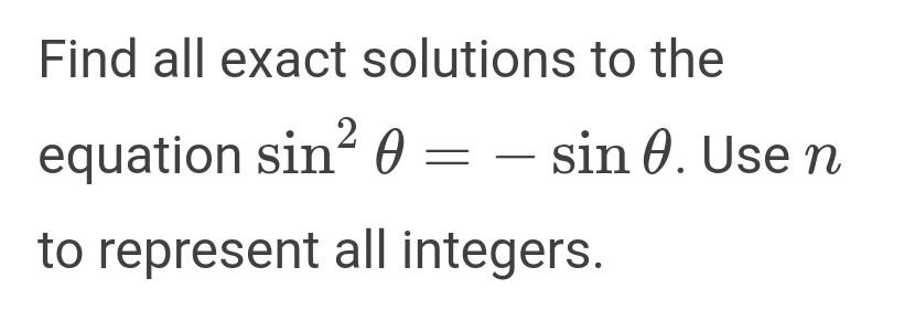Solved Find all exact solutions to the equation sin2θ=−sinθ. | Chegg.com