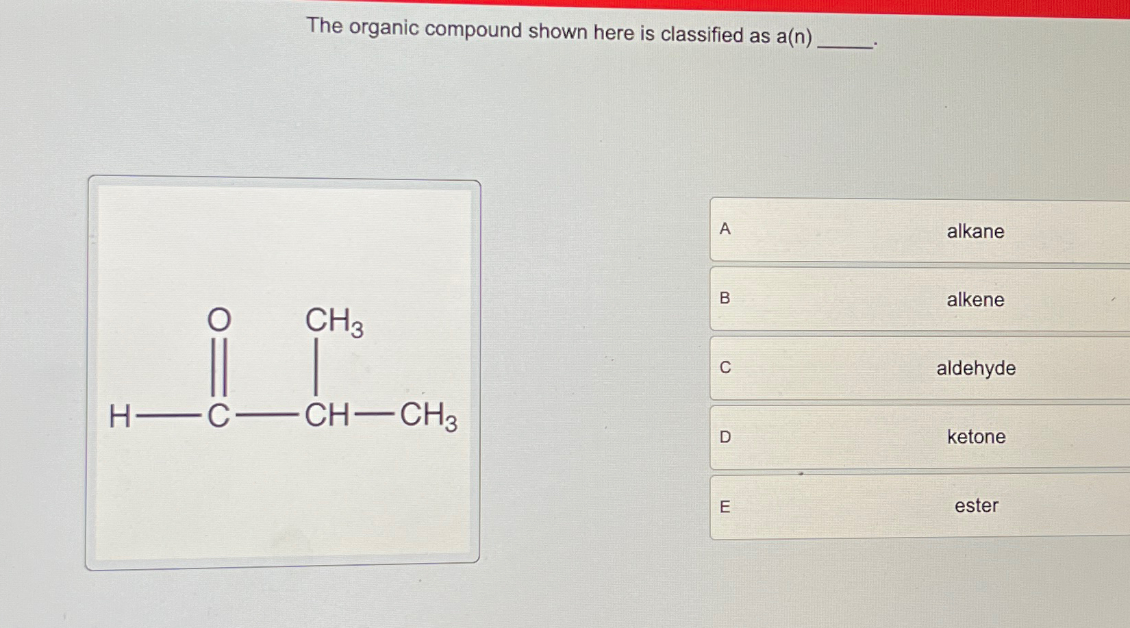 Solved The organic compound shown here is classified as | Chegg.com
