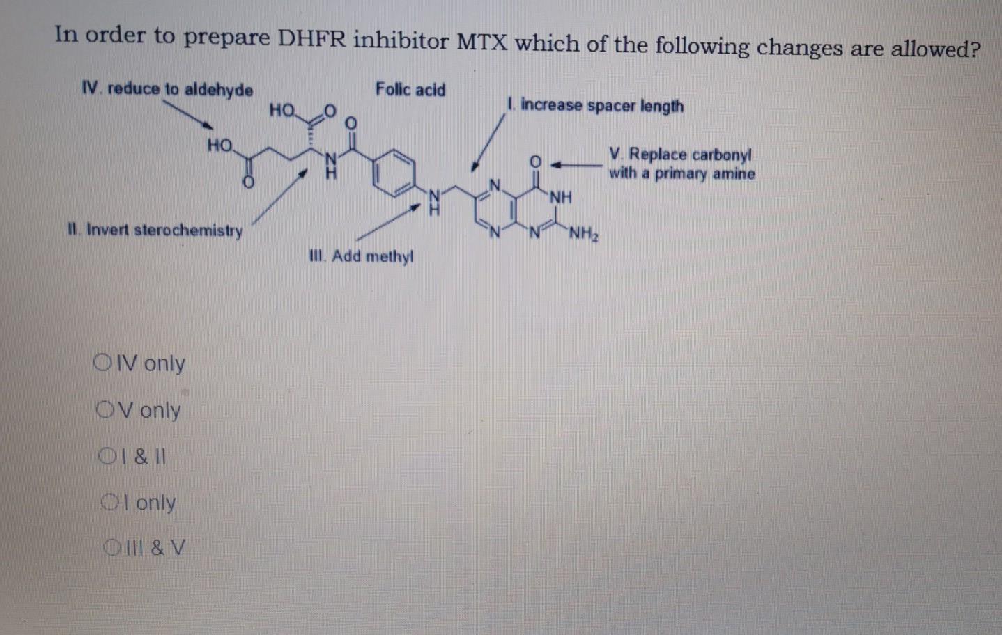 Solved In order to prepare DHFR inhibitor MTX which of the | Chegg.com