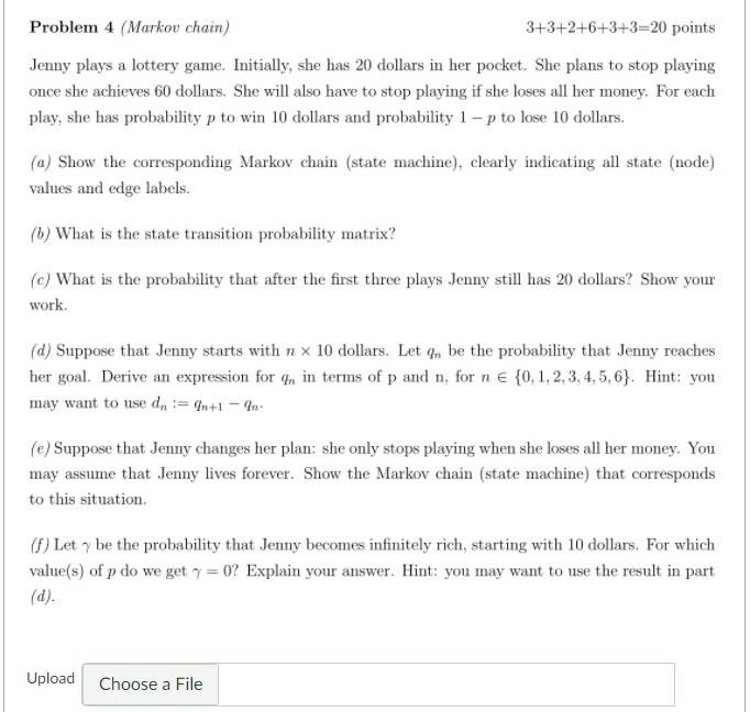 Solved Problem 4 (Markov chain) 3+3+2+6+3+3=20 points Jenny | Chegg.com