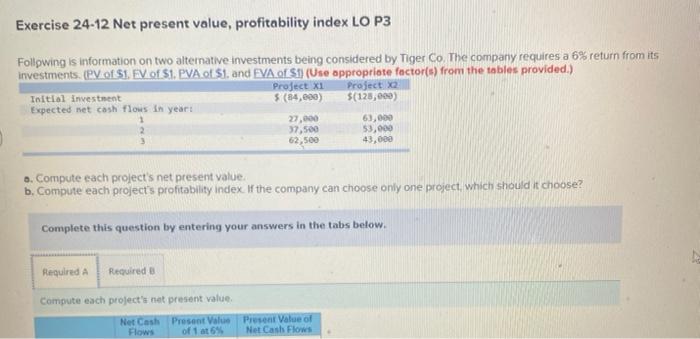 Solved Exercise 24-12 Net present value, profitability index | Chegg.com