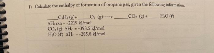 Solved Calculate the enthalpy of formation of propane gas, | Chegg.com