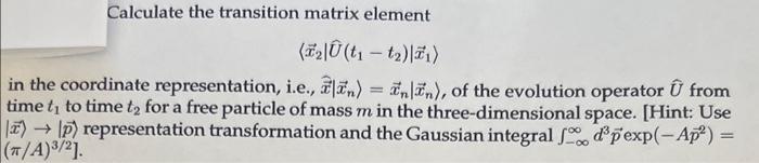 Solved Calculate the transition matrix element | Chegg.com