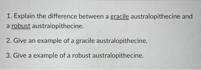 Solved 1. Explain the difference between a gracile | Chegg.com