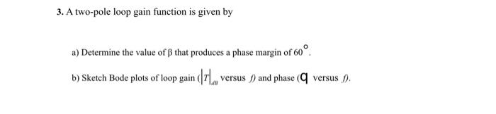 Solved 3. A two-pole loop gain function is given by a) | Chegg.com
