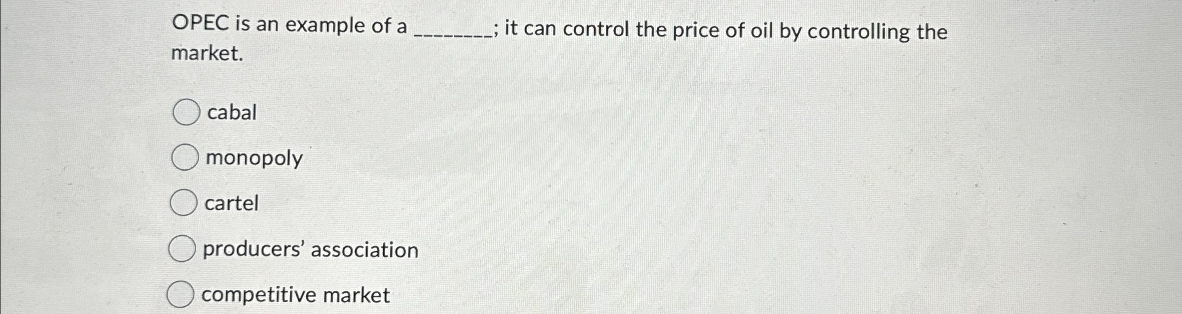 Solved OPEC is an example of a ﻿it can control the price | Chegg.com