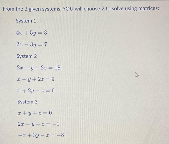 Solved From the 3 given systems, YOU will choose 2 to solve | Chegg.com