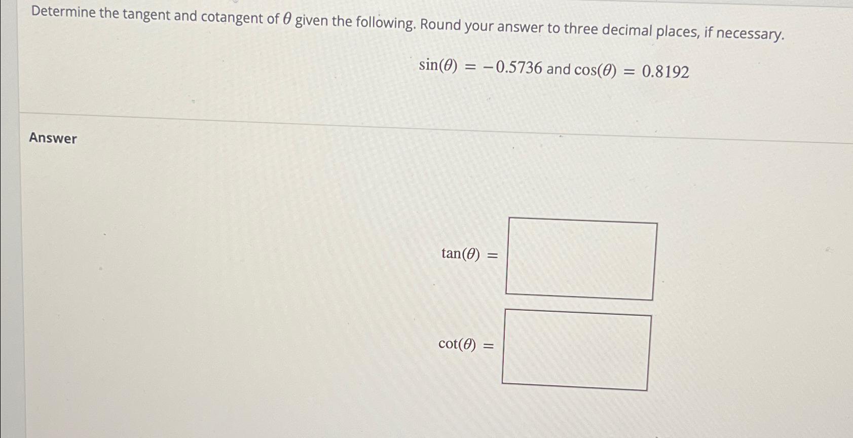 Solved Determine the tangent and cotangent of θ ﻿given the | Chegg.com