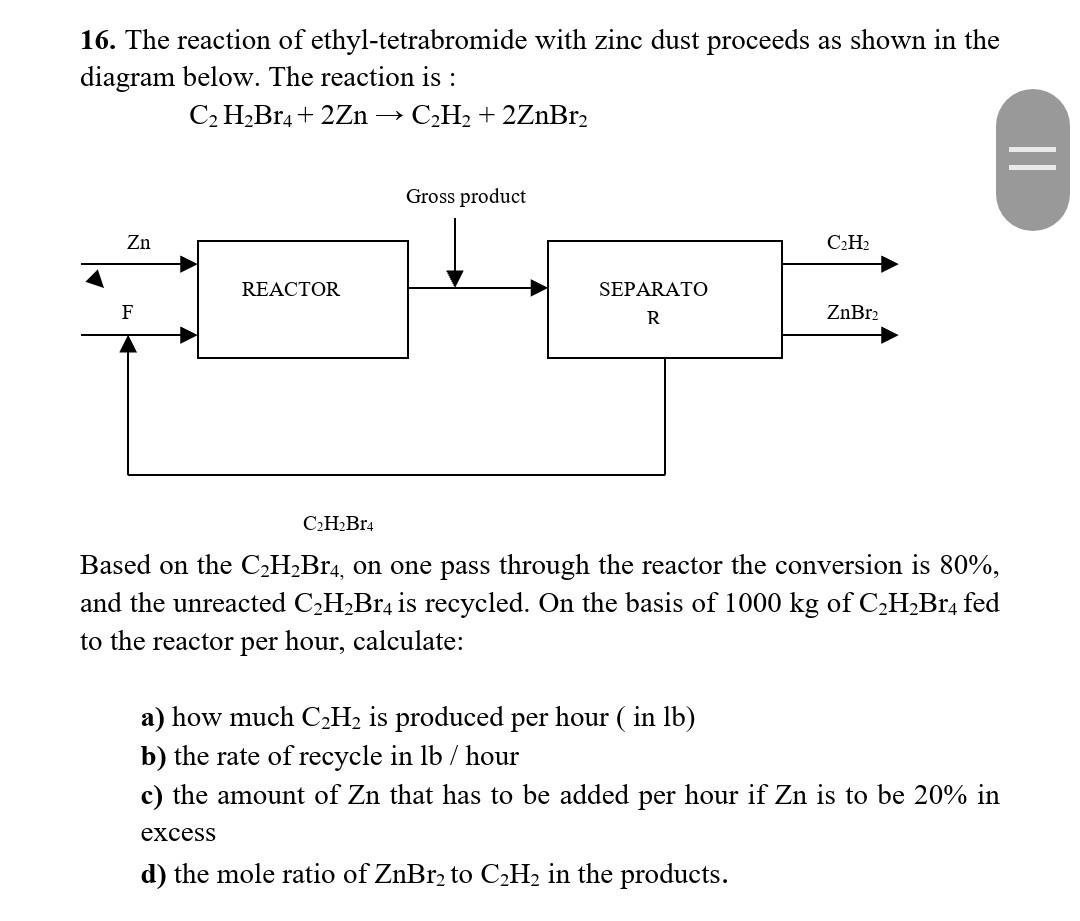 Solved 16. The reaction of ethyl-tetrabromide with zinc dust | Chegg.com