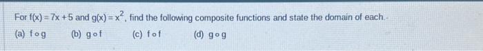 Solved For f(x)=7x+5 and g(x)=x2, find the following | Chegg.com