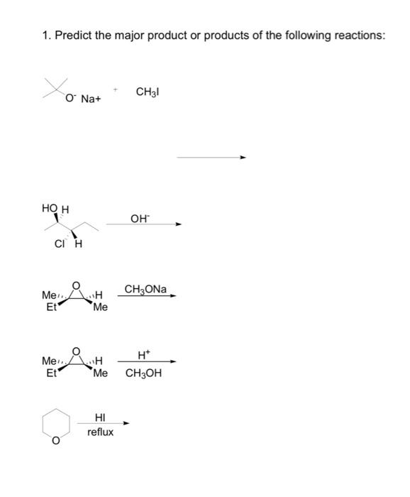 Solved 1. Predict the major product or products of the | Chegg.com