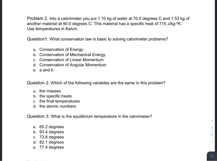 Solved Problem 2. Into a calorimeter you put 1.10 kg of | Chegg.com