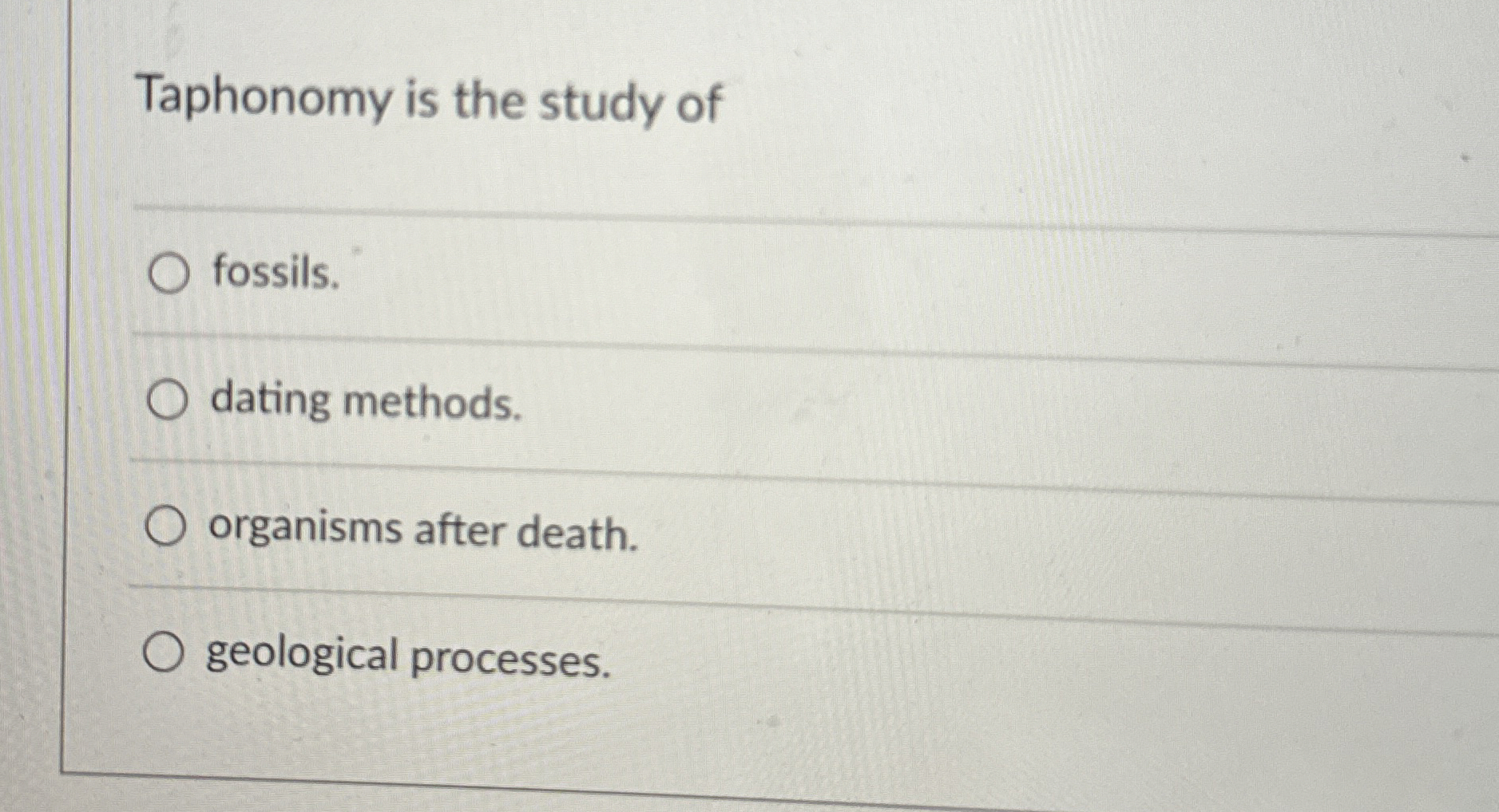 Solved Taphonomy is the study offossils.dating | Chegg.com