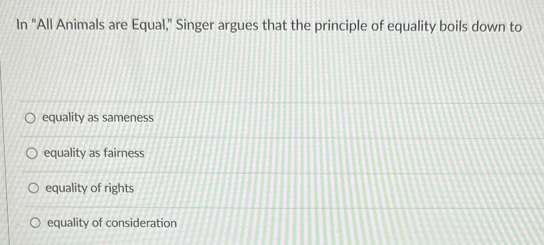 Solved In "All Animals are Equal," Singer argues that the | Chegg.com