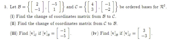 Solved Let B={[2-1],[-51]} ﻿and C={[43],[-1-2]} ﻿be ordered | Chegg.com