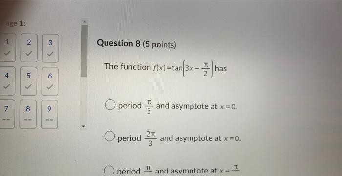 Solved The function f(x)=tan(3x−2π) has period 3π and | Chegg.com