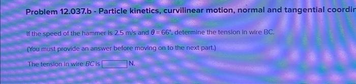 Solved Problem 12 037 Particle Kinetics Curvilinear