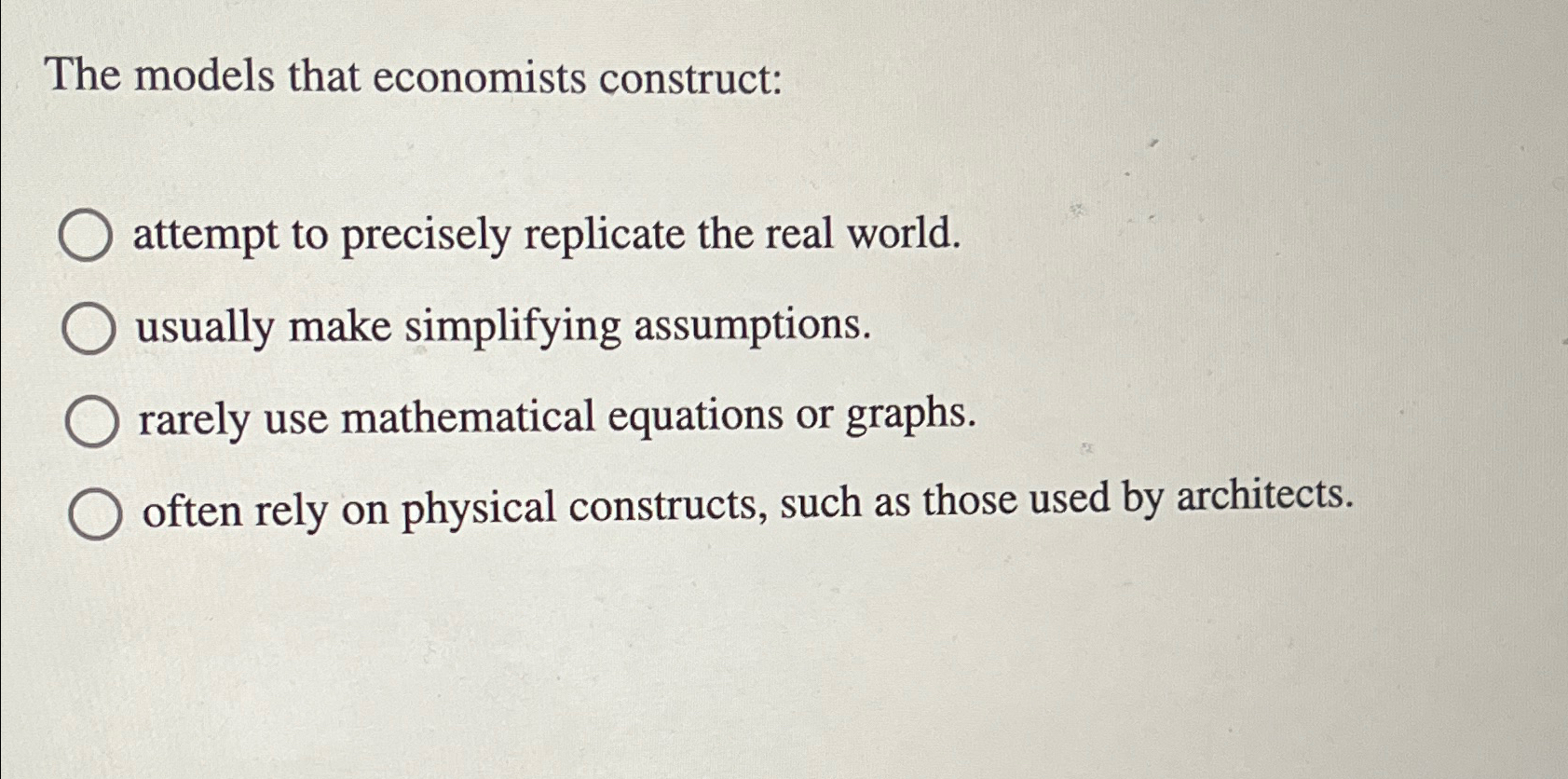 Solved The models that economists construct:attempt to | Chegg.com