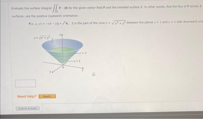 Solved Evaluate the surface integral ∬SF⋅dS for the given | Chegg.com