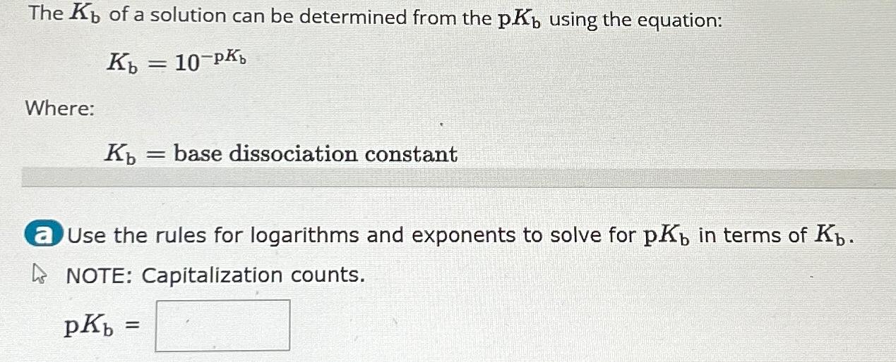 Solved The Kb ﻿of a solution can be determined from the pKb | Chegg.com