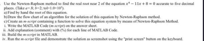 Use the Newton-Raphson method to find the real root | Chegg.com