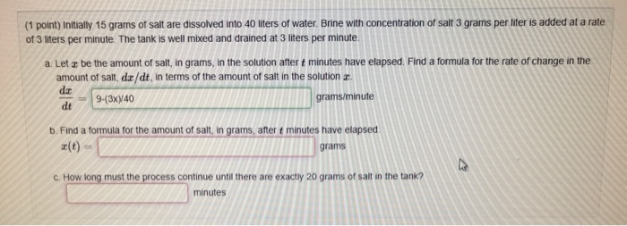 Solved (1 point) Initially 15 grams of salt are dissolved | Chegg.com