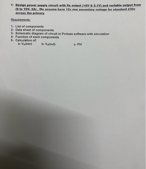 Solved 1- Design power supply circuit with fix output (+6V | Chegg.com